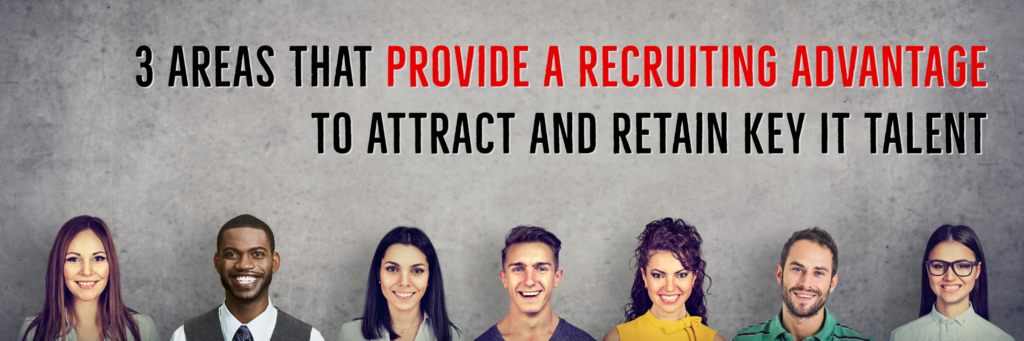 3 Areas That Provide a Recruiting Advantage to Attract and Retain Key ...